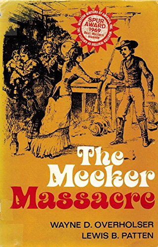 The Meeker Massacre,: Overholser, Wayne D: 9780402141013: Amazon.com: Books