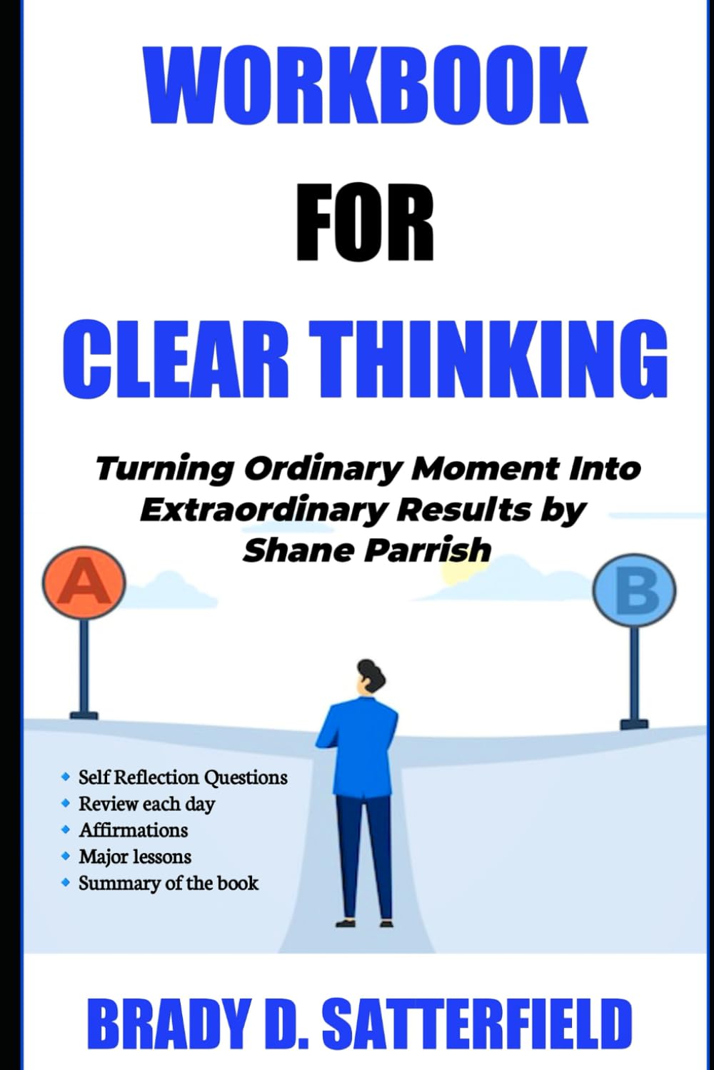 Buy WORKBOOK FOR CLEAR THINKING: Turning Ordinary Moment into ...
