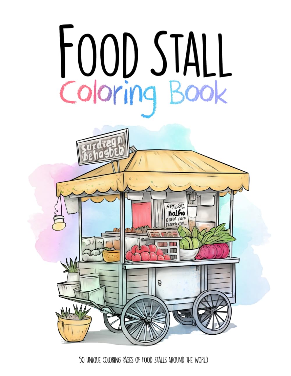 Amazon | Food Stall Coloring Book: 50 unique coloring pages of Food ...