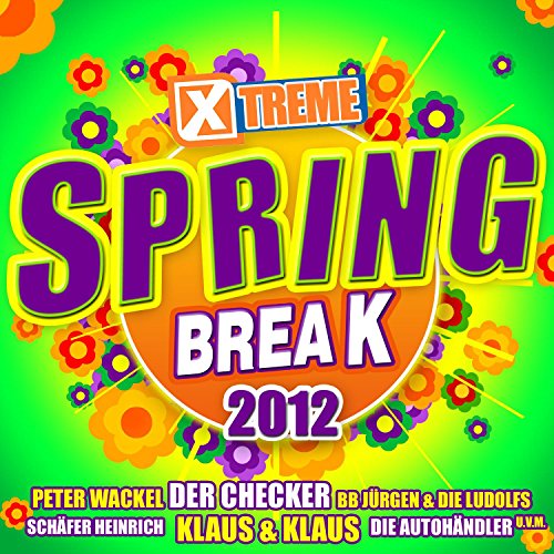 Amazon MusicでVARIOUS ARTISTSのXtreme Spring Break 2012を再生する