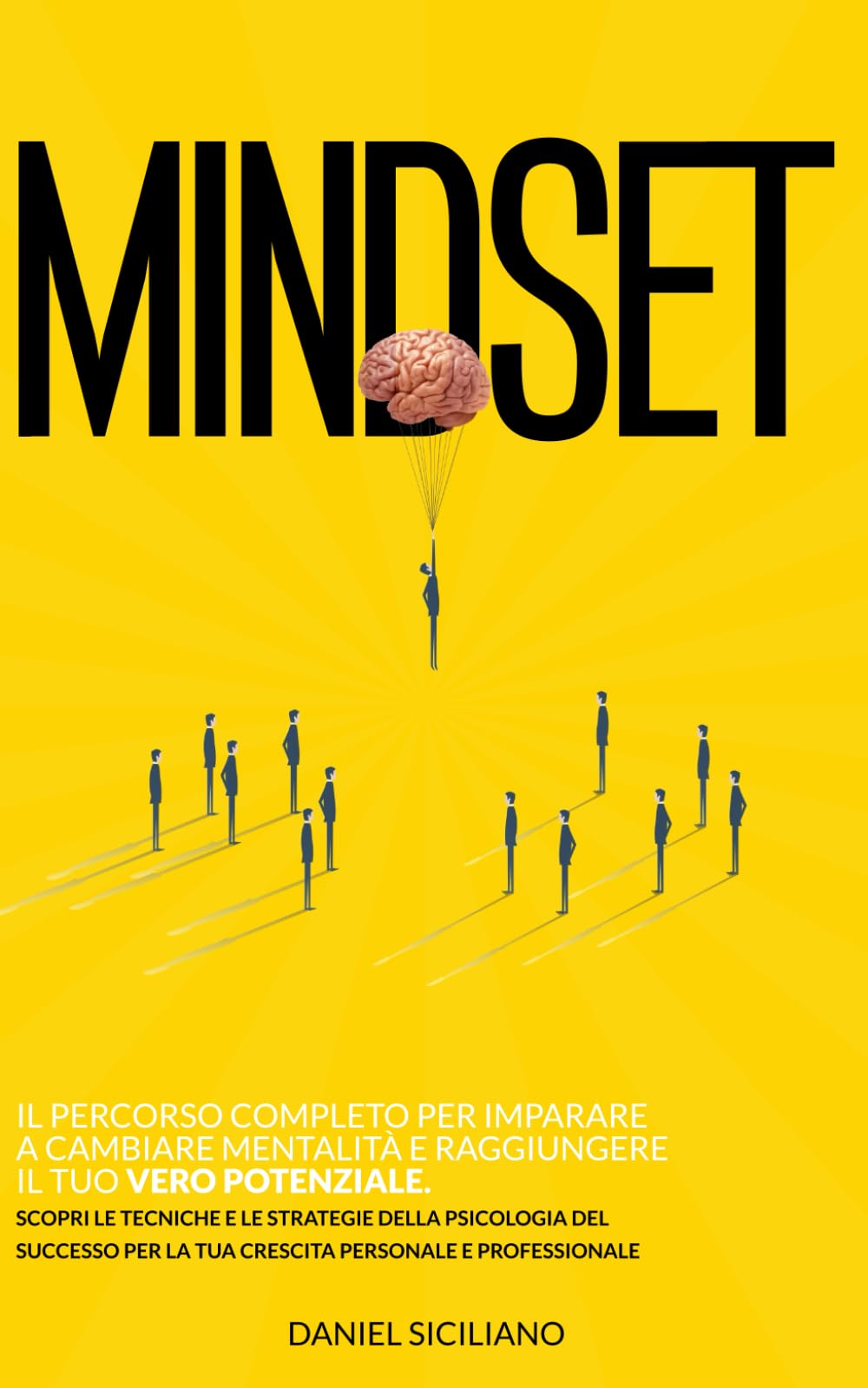 Mindset: Il Percorso completo per imparare a cambiare Mentalità e ...