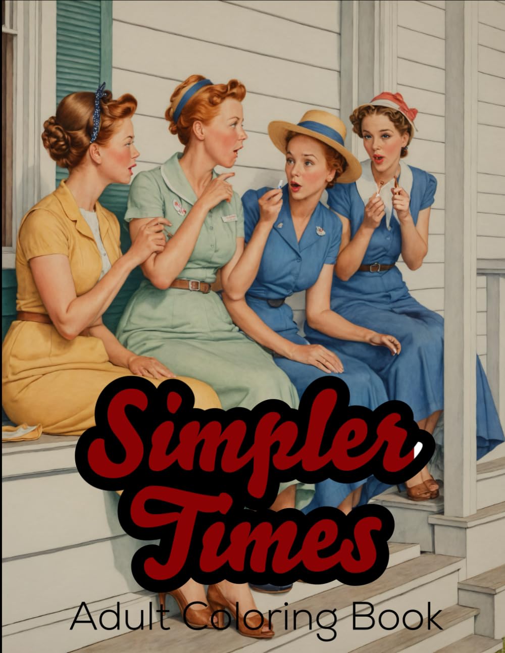 Amazon.com: Simpler Times: A Nostalgic Adult Coloring Book: Step back ...