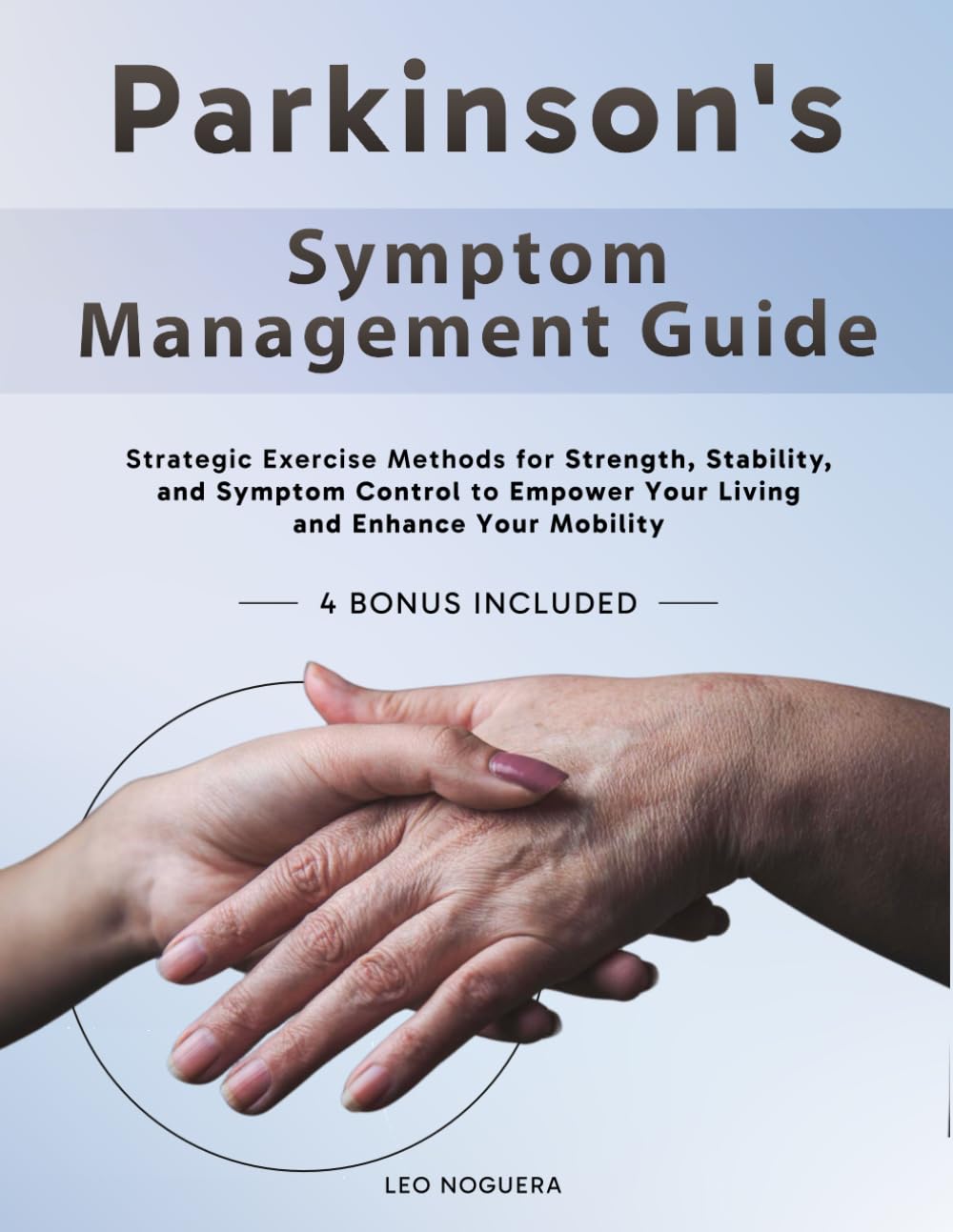 Parkinson's Symptom Management Guide: Strategic Exercise Methods for ...