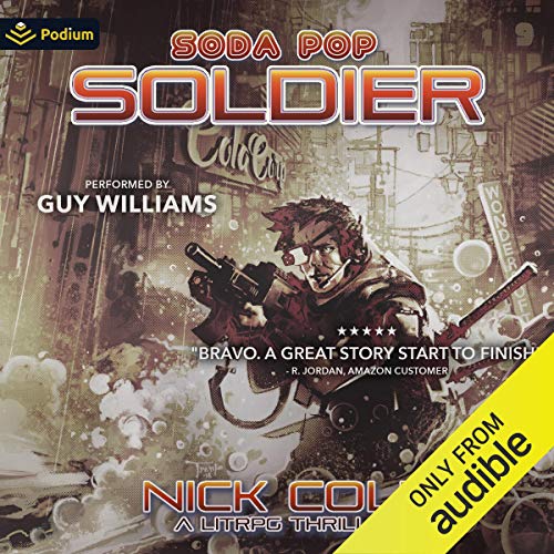 Soda Pop Soldier: Soda Pop Soldier, Book 1 (Audio Download): Nick Cole ...