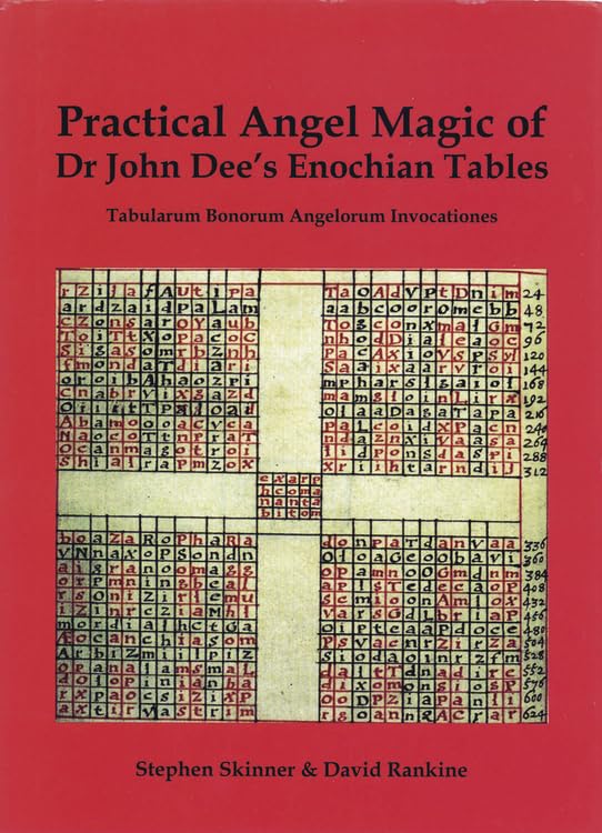 Practical Angel Magic of Dr. John Dee's Enochian Tables: Tabularum ...