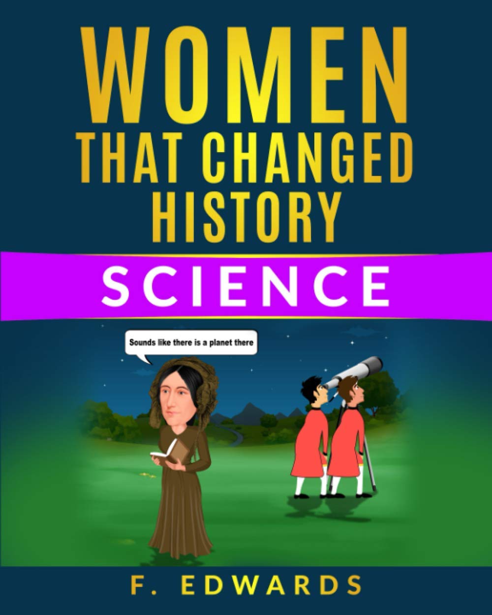Women That Changed History: Science: Edwards, F.: 9798675510214: Amazon ...