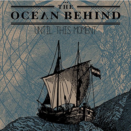 Until This Moment (feat. Dave Grunewald) by The Ocean Behind on Amazon ...