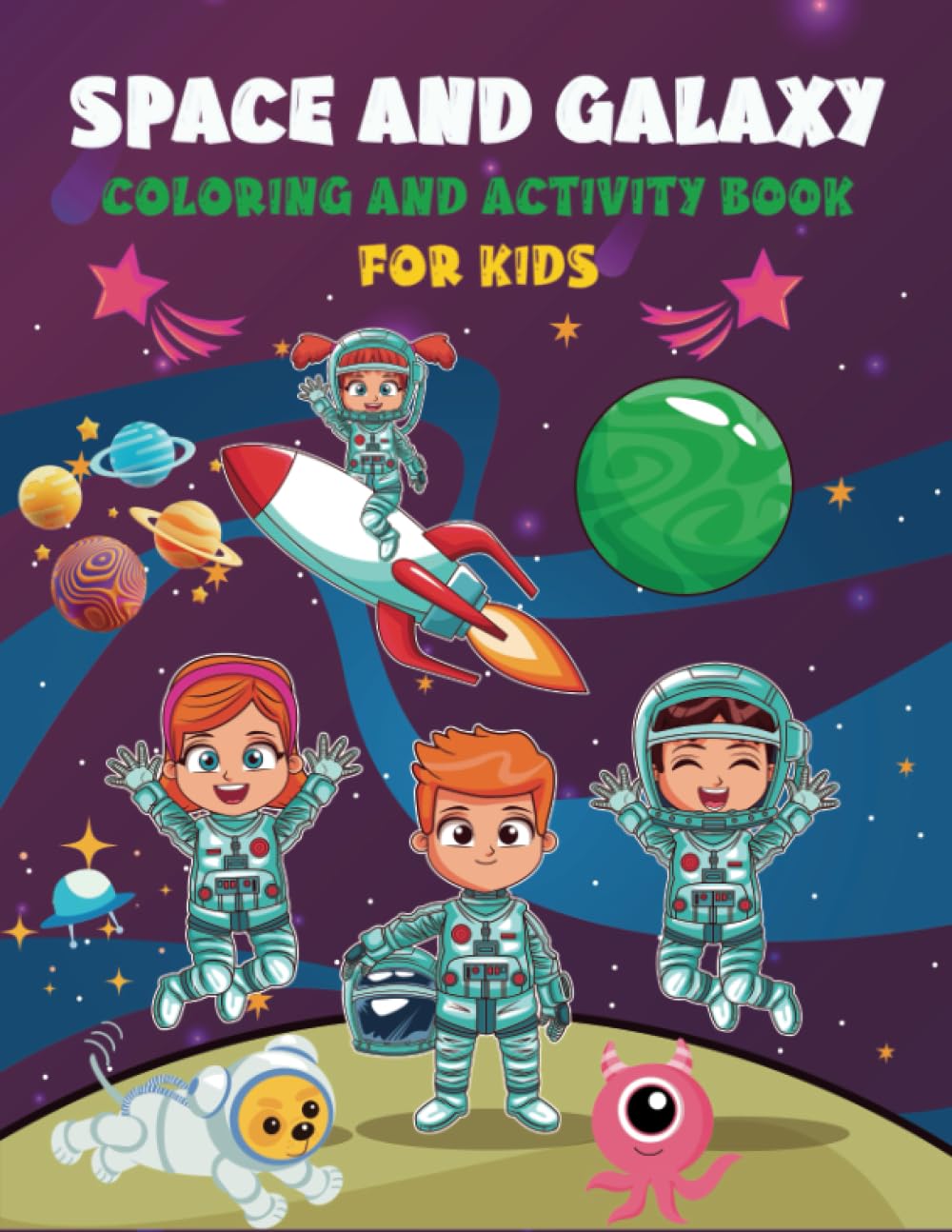 Space and Galaxy Coloring and Activity Book for Kids: Amazing Outer ...
