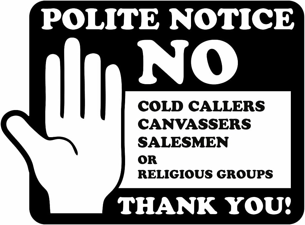 No Cold Callers - No Religious Groups - No Salesmen - Gloss UV ...