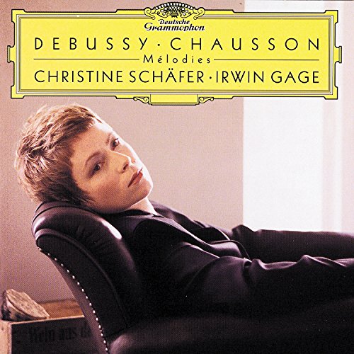Play Debussy / Chausson: Mélodies by Christine Schäfer, Ernest Chausson ...