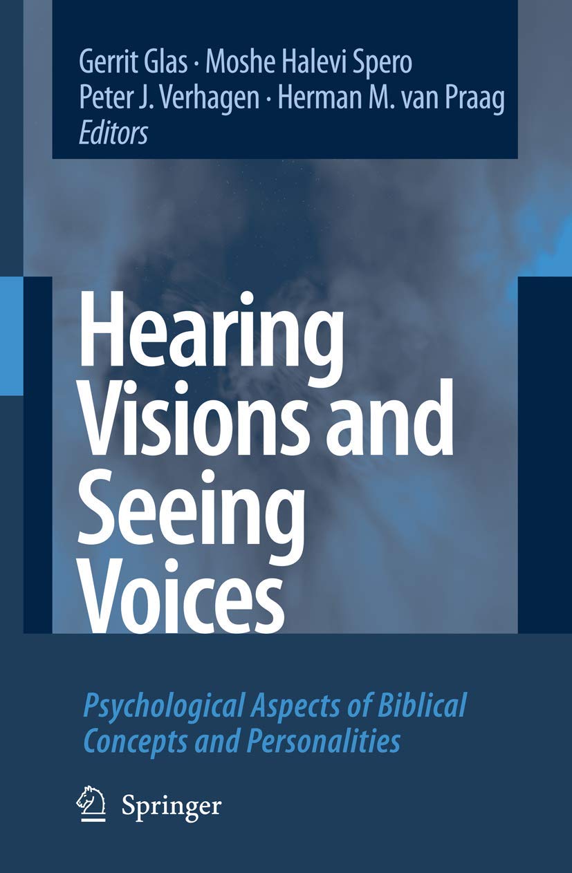 Hearing Visions and Seeing Voices: Psychological Aspects of Biblical ...