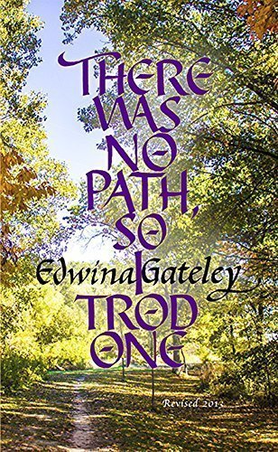 There Was No Path, So I Trod One.: Poems by Edwina Gateley (1996-02-03 ...