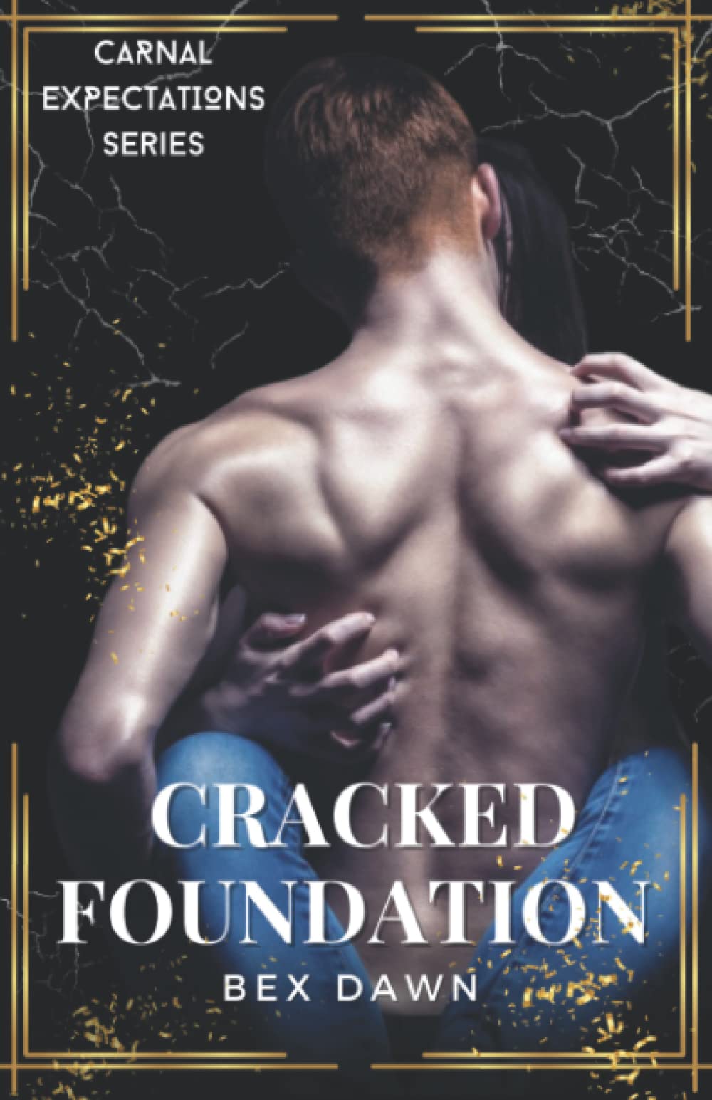 Amazon.com: Cracked Foundation: Carnal Expectations: 9798357659361: Dawn, Bex: Books