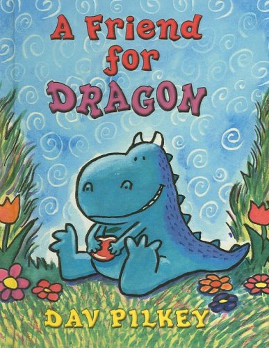 A Friend for Dragon (Dragon Tales (Random House Paperback)): Dav Pilkey: 9780756982997: Amazon ...