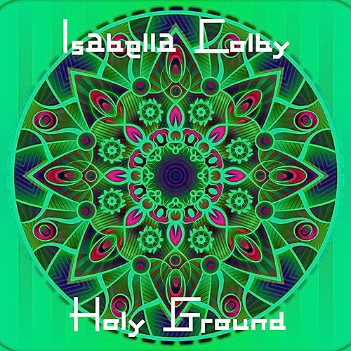 Play Holy Ground by Isabella Colby on Amazon Music