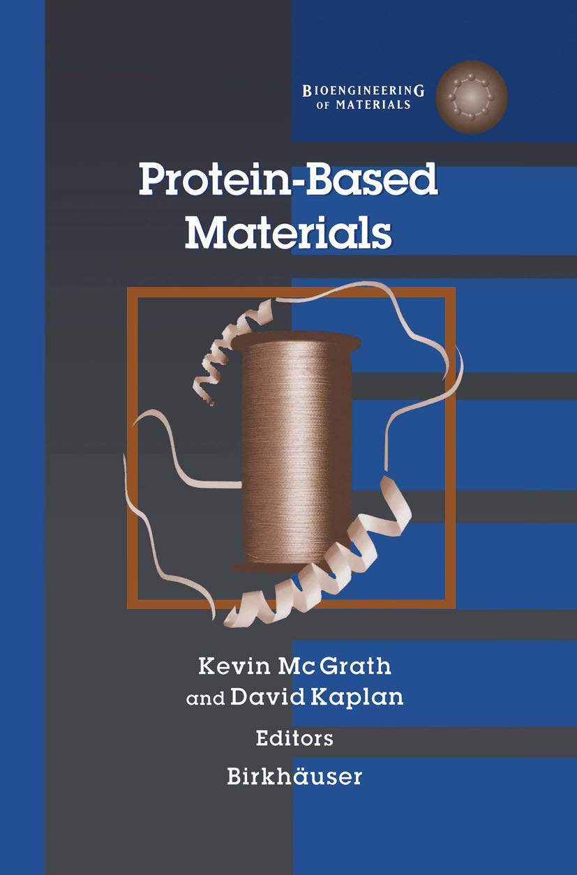 Protein-Based Materials (Bioengineering of Materials): 9780817638481 ...
