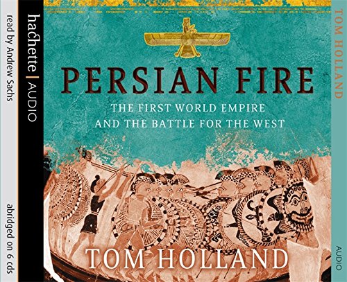 Persian Fire: The First World Empire, Battle for the West: Amazon.co.uk ...