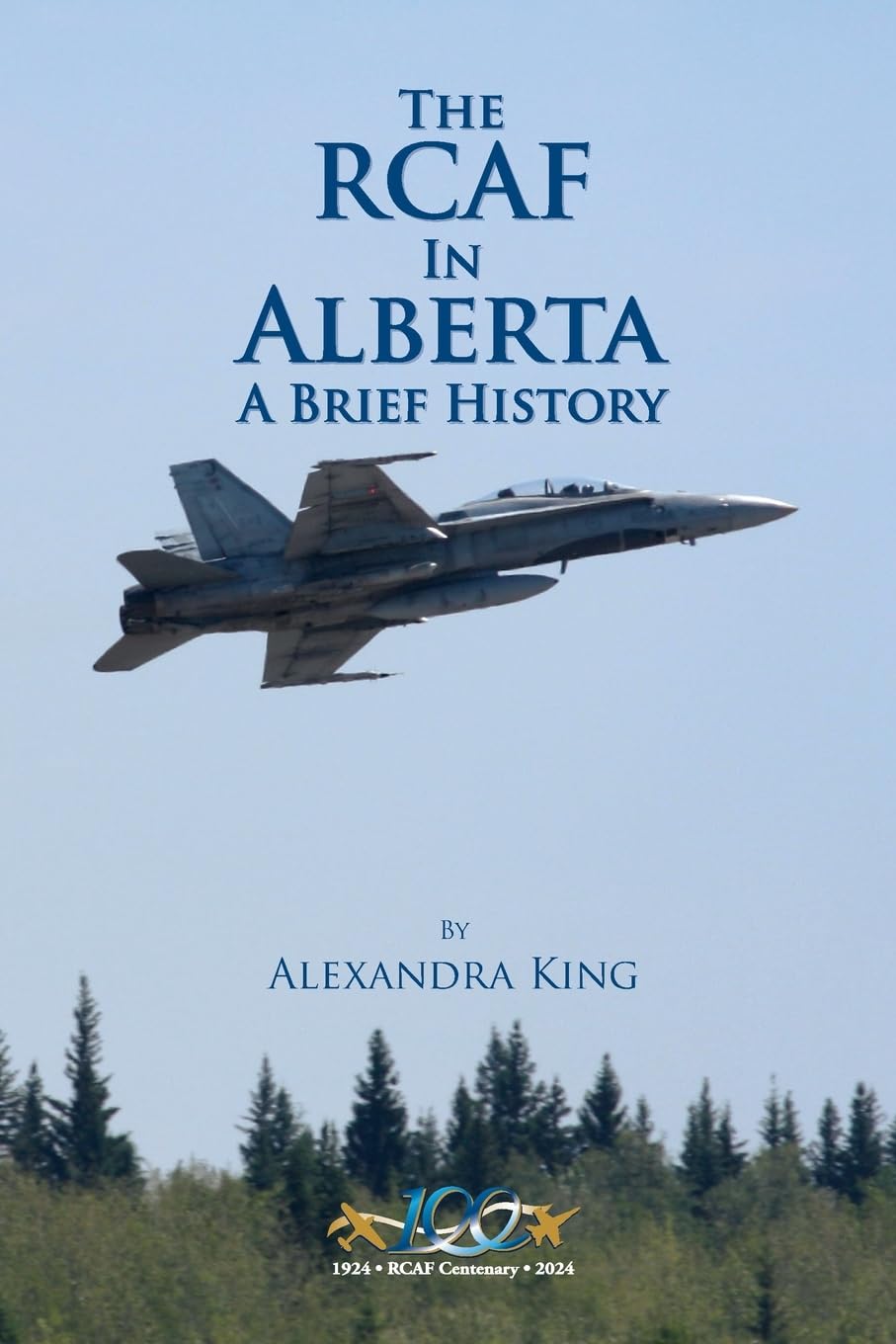 The RCAF in Alberta: A Brief History : King, Alexandra: Amazon.in: Books