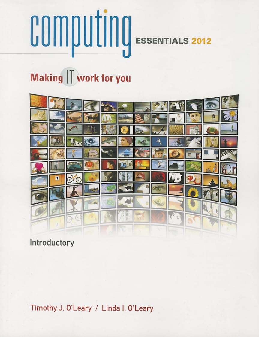 Computing Essentials 2012: Introductory Edition: 9780077470814 ...