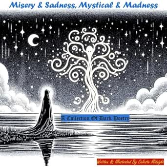 Amazon.com: Misery & Sadness. Mystical & Madness: A Collection Of Dark ...