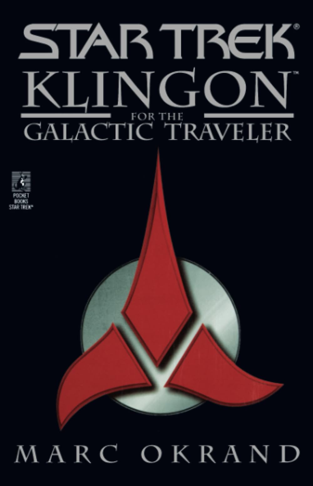 Klingon for the Galactic Traveler (Star Trek): Okrand, Marc ...