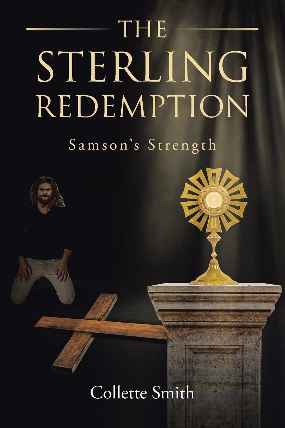 The Sterling Redemption: Samson's Strength: Smith, Collette ...