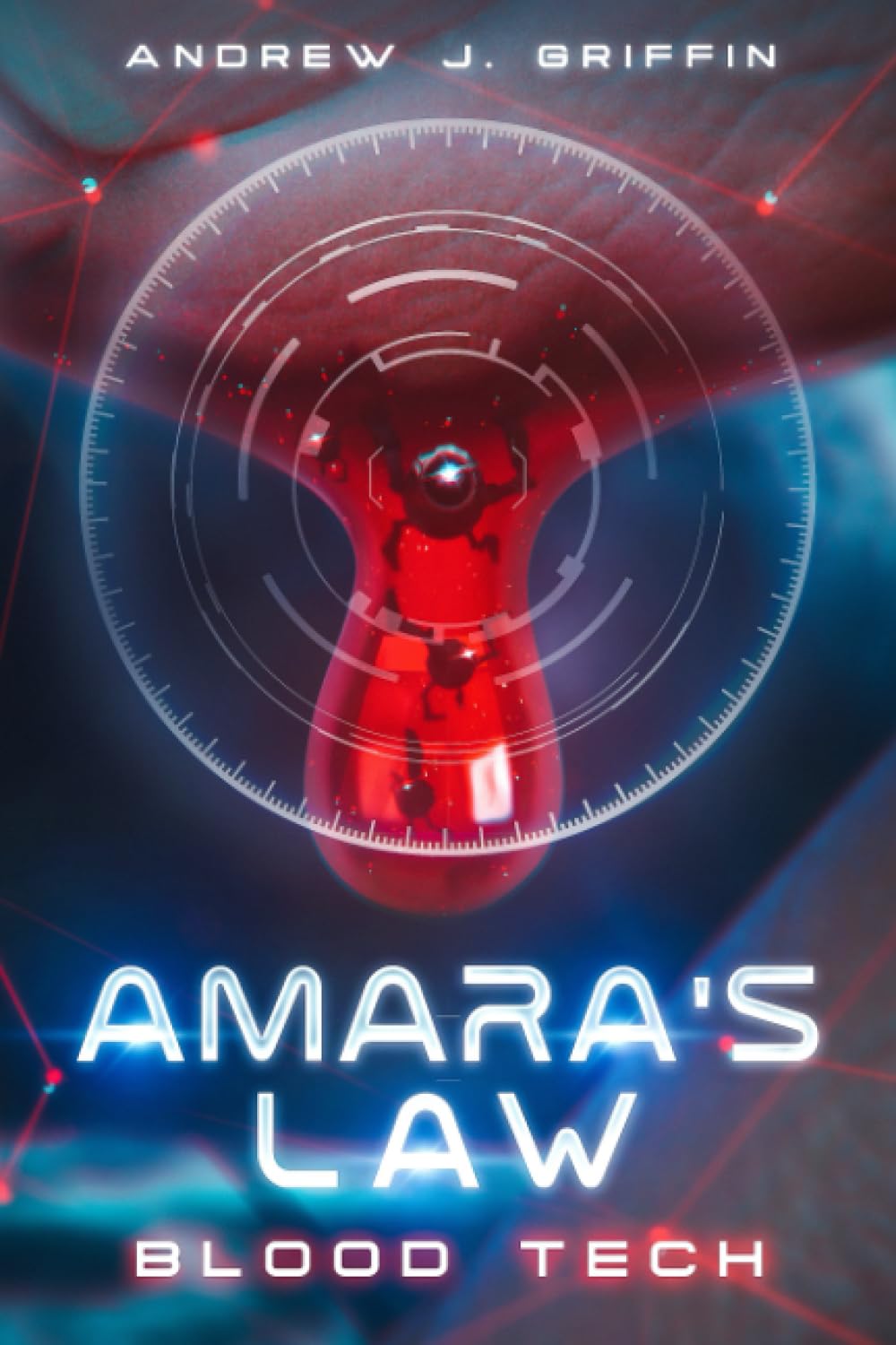 Amazon.com: Amara's Law: Blood Tech: 9781093863437: Griffin, Andrew J ...