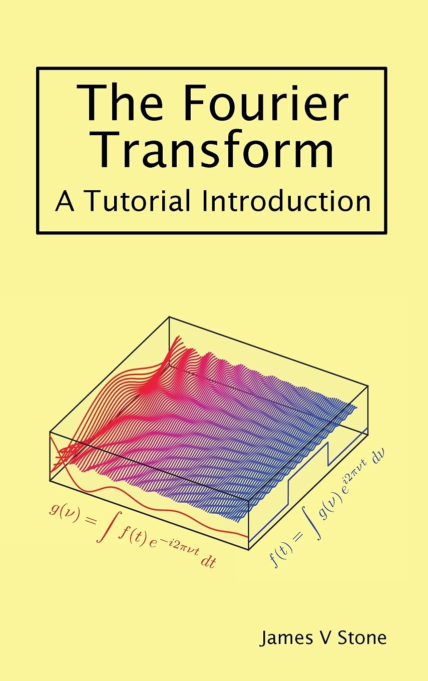 Buy The Fourier Transform: A Tutorial Introduction Book Online at Low ...