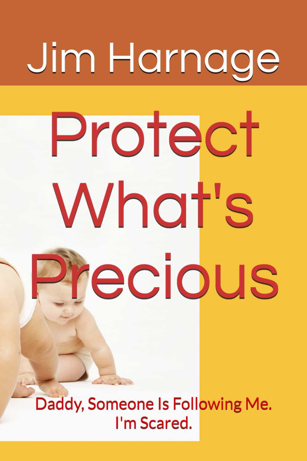 Protect What's Precious: Daddy, Someone Is Following Me. I'm Scared ...