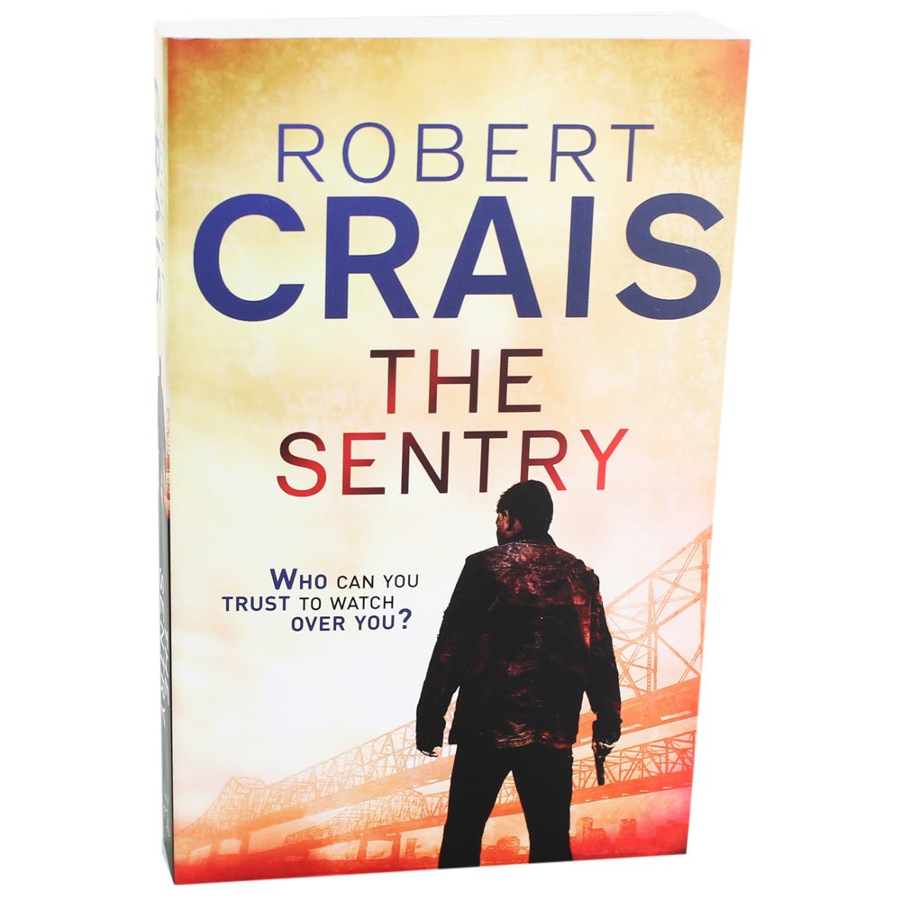The Sentry - A Joe Pike Novel - Elvis Cole Book 12: Crais, Robert ...
