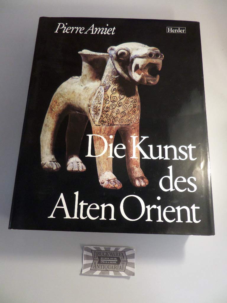 Amazon.com: Die Kunst Des Alten Orient: 9783451162831: Amiet Pierre: Books