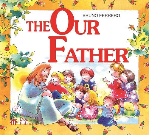 The Our Father: Amazon.co.uk: Ferrero, Bruno, Cesale, Marinella, Lobo ...