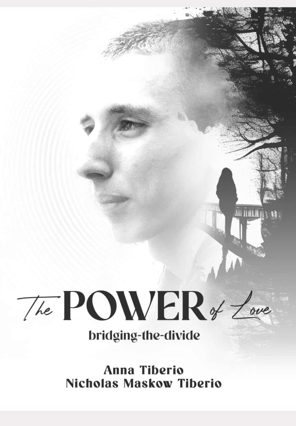 The POWER of Love: bridging-the-divide: TIBERIO, ANNA, Tiberio ...