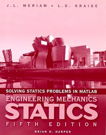 Buy Solving Statics Problems with Matlab (Engineering Mechanics) Book ...