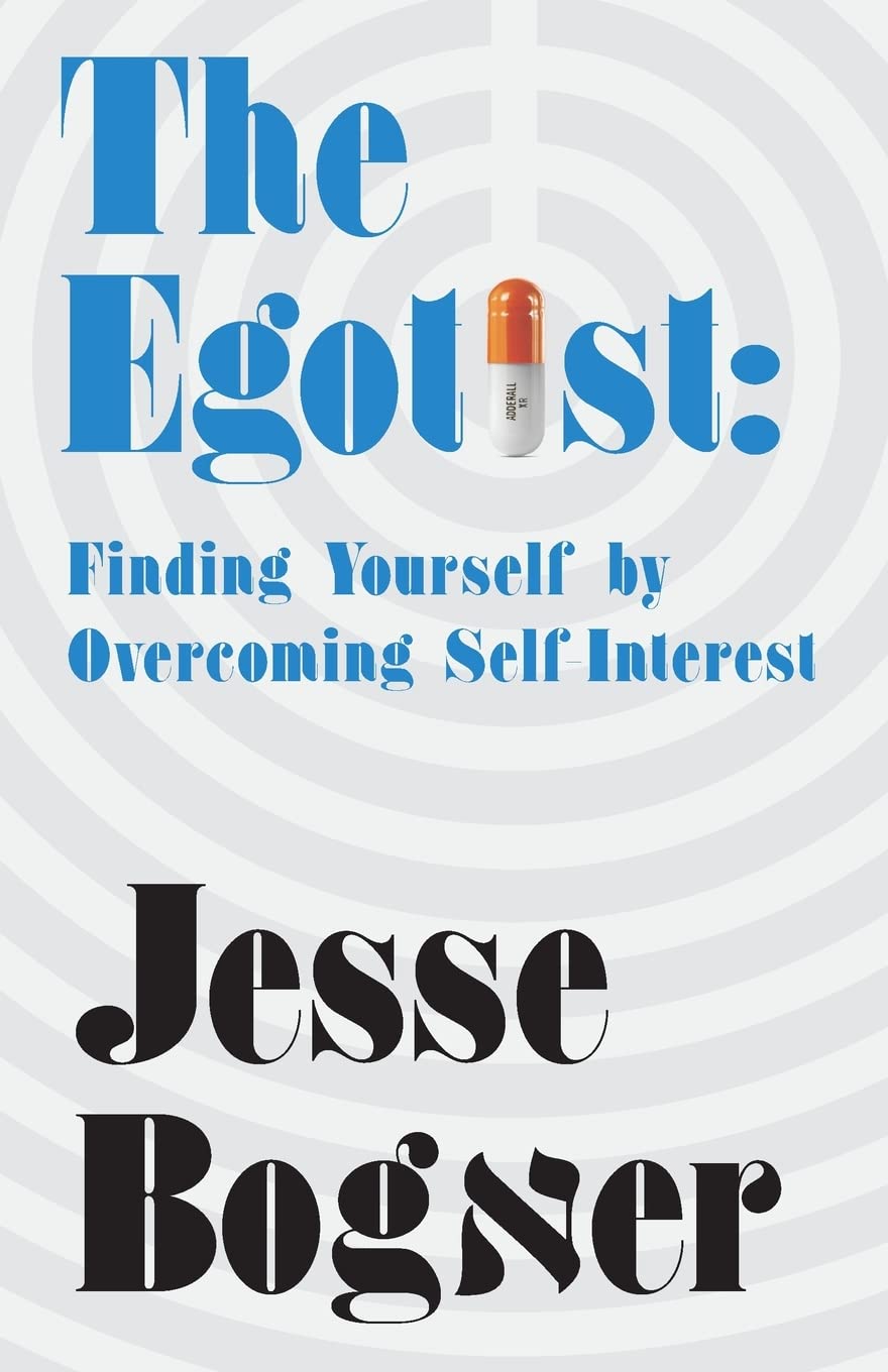 The Egotist: A Memoir: Bogner, Jesse: 9781518752650: Amazon.com: Books