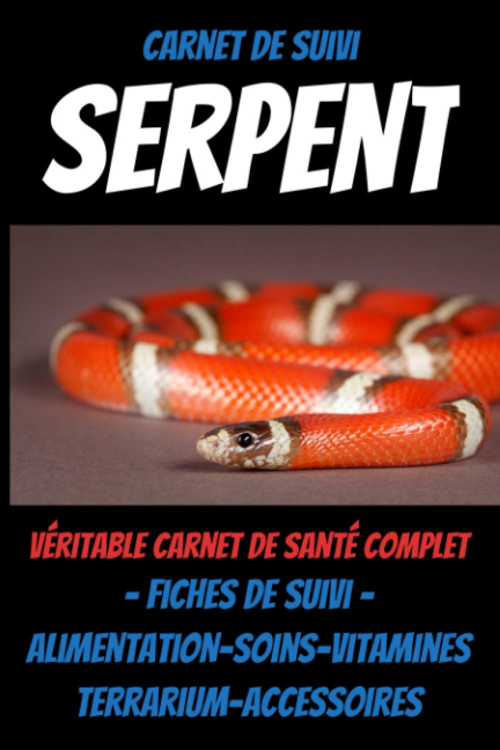 Carnet De Suivi Serpent Suivi Medical Reptile Serpent Des Bles ...
