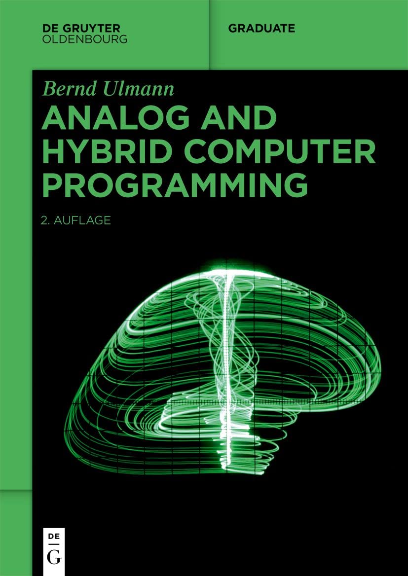 Analog and Hybrid Computer Programming (De Gruyter Textbook): Ulmann ...