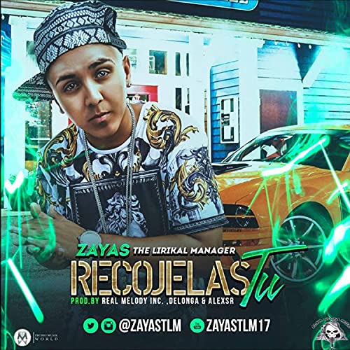 Play Zayas 'The Lirikal Manager' Recojelas TU by Zayas the Lirikal ...