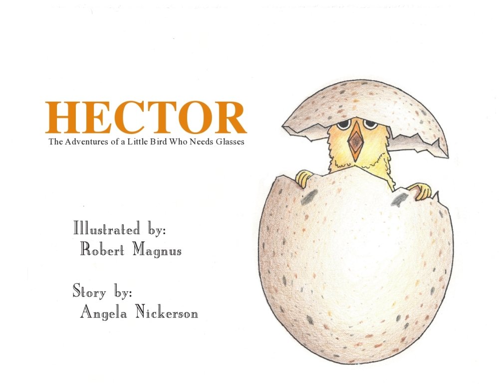 Hector: The Adventure of a Little Bird Who Needs Glasses: Angela ...