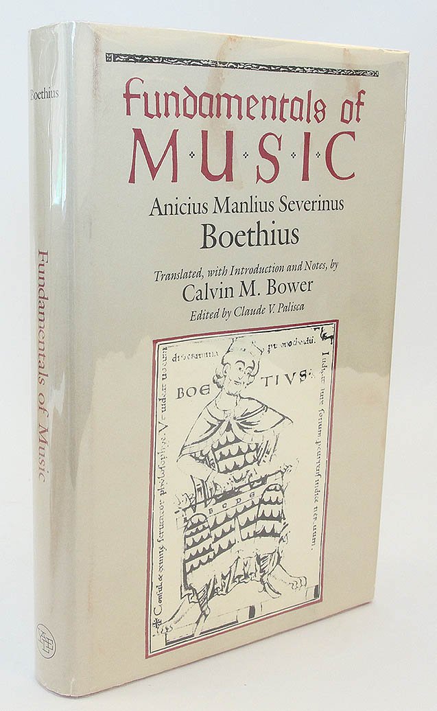 Fundamentals of Music: Anicius Manlius Severinus Boethius (Music Theory ...