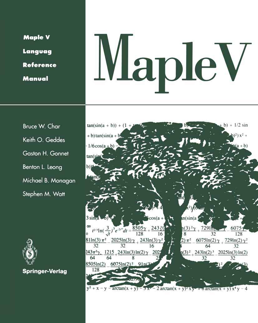 Maple V Language Reference Manual: Char, Bruce W., Geddes, Keith O ...