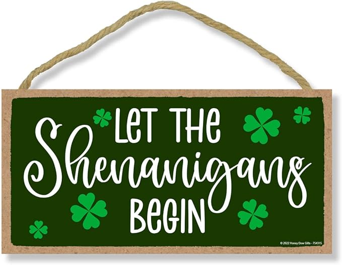 Amazon.com: Honey Dew Gifts, Let the Shenanigans Begin, 10 inch by 5 ...