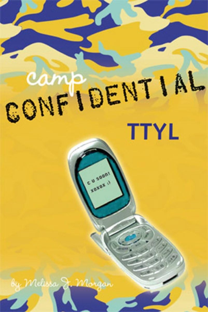 TTYL #5 (Camp Confidential): Morgan, Melissa J.: 9780448439617: Amazon ...
