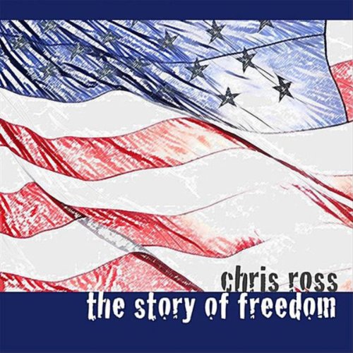 Play The Story of Freedom by Chris Ross on Amazon Music