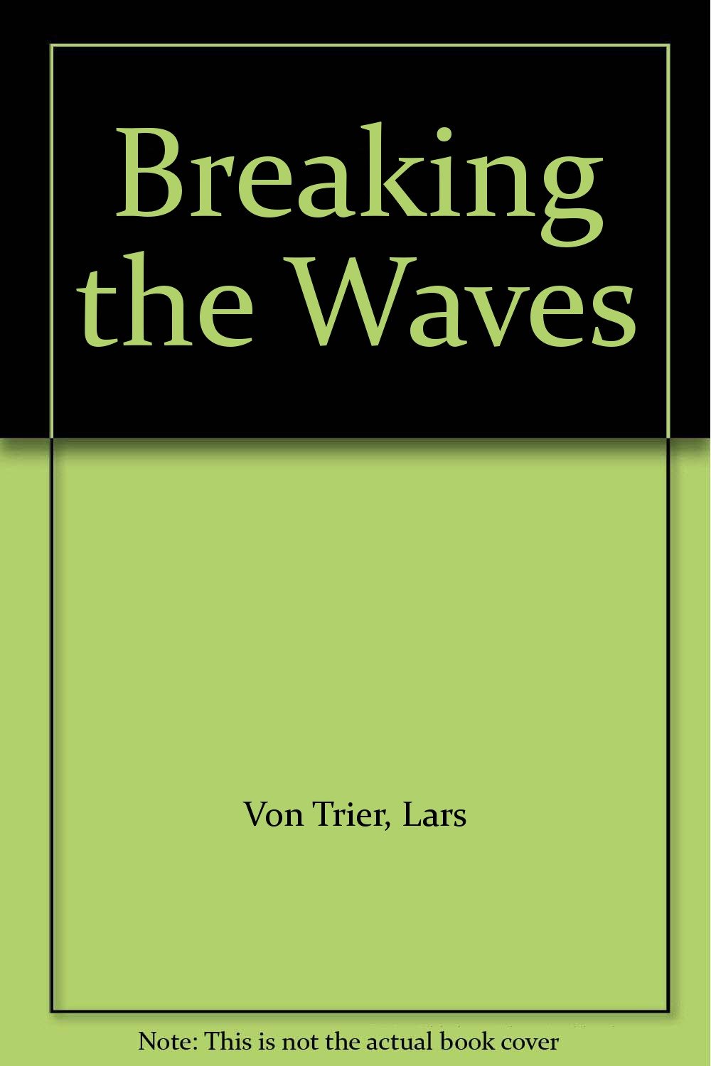 Breaking the Waves: Lars von Trier: Amazon.com: Books