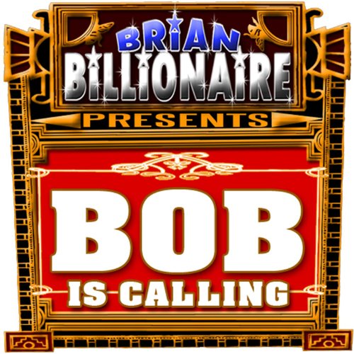 Amazon.co.jp: Bobby Is Calling! Bob Is Calling! : Brian Billionaire ...