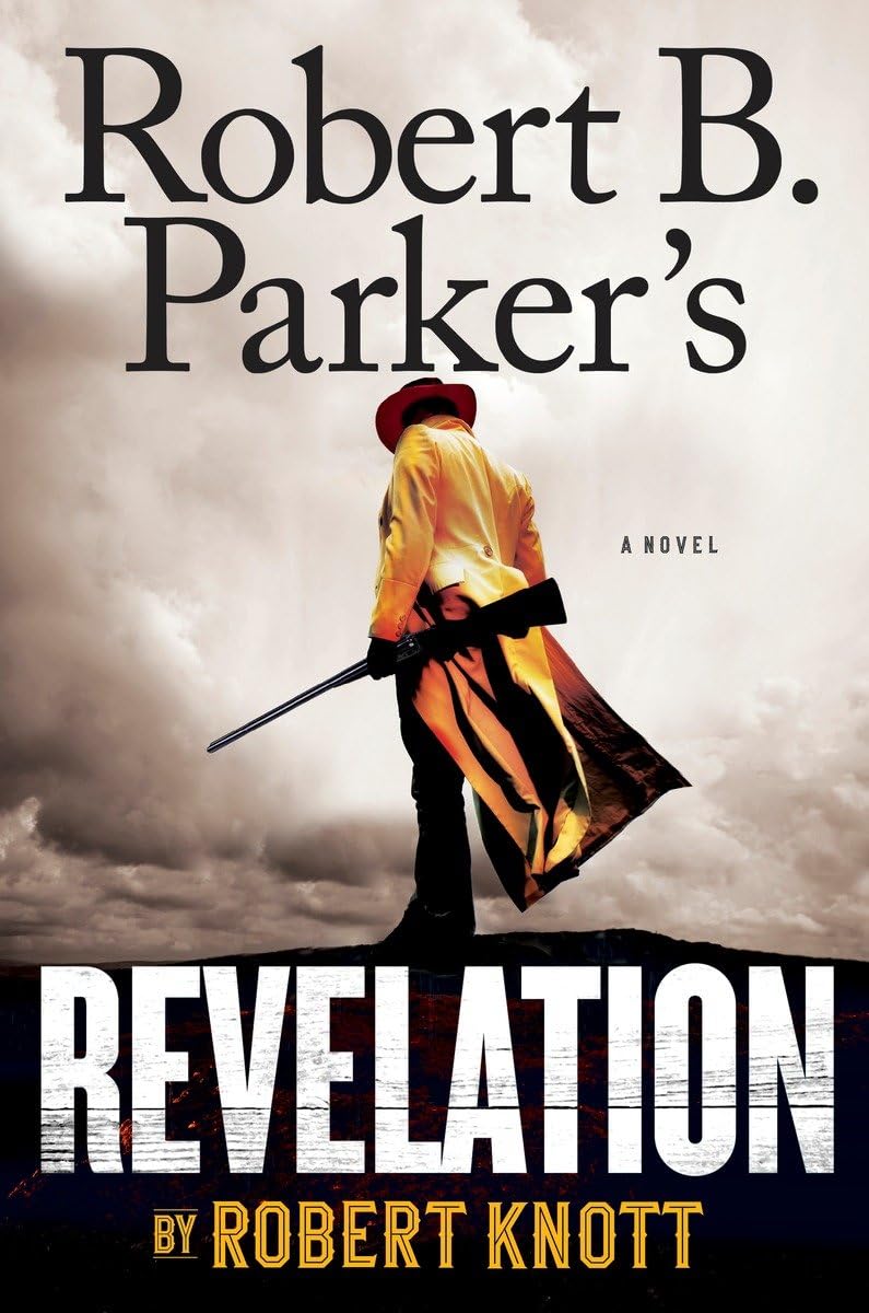 Robert B. Parker's Revelation (A Cole and Hitch Novel): Knott, Robert ...