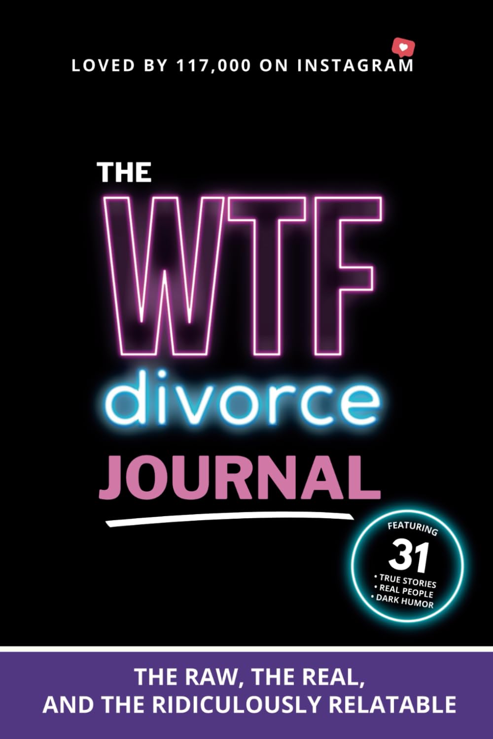 The WTF Divorce Journal: The Raw, The Real, And The Ridiculously ...