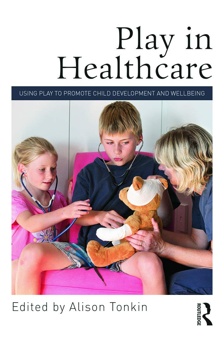 Play in Healthcare: Using Play to Promote Child Development and ...