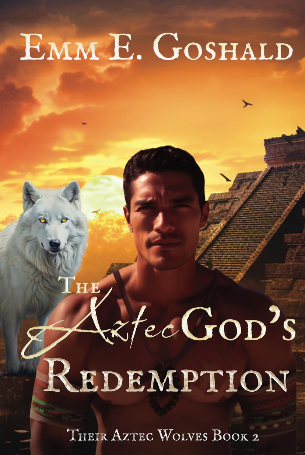 Amazon.com: The Aztec's God Redemption (Their Aztec Wolves ...